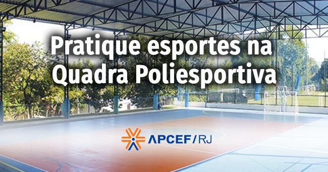 Quadra Poliesportiva da APCEF/RJ é um convite para a prática de ...